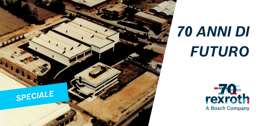 1954 - 2024: 70 ANNI DI FUTURO PER BOSCH REXROTH ITALIA - Bosch ...